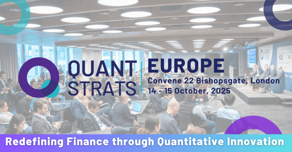 Quant Strats Europe - Financial Markets iNSiGHTS